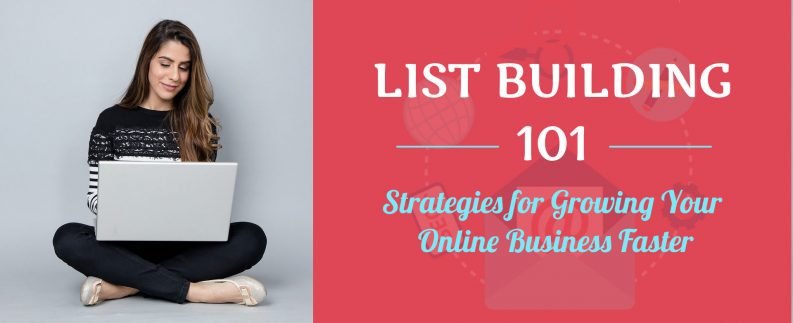 List Building 101 - Strategies for Growing Your Online Business Faster ...