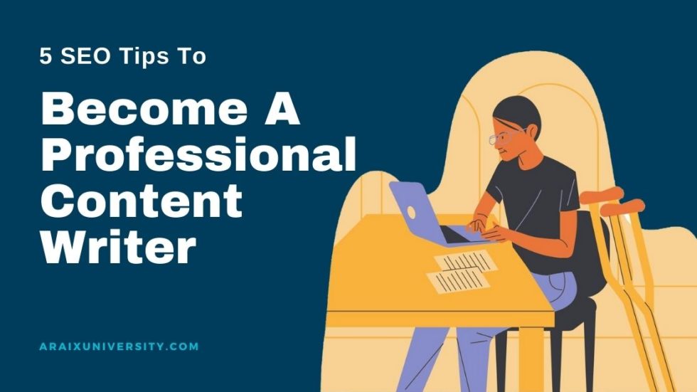 5 SEO Tips to Become a Professional Content Writer