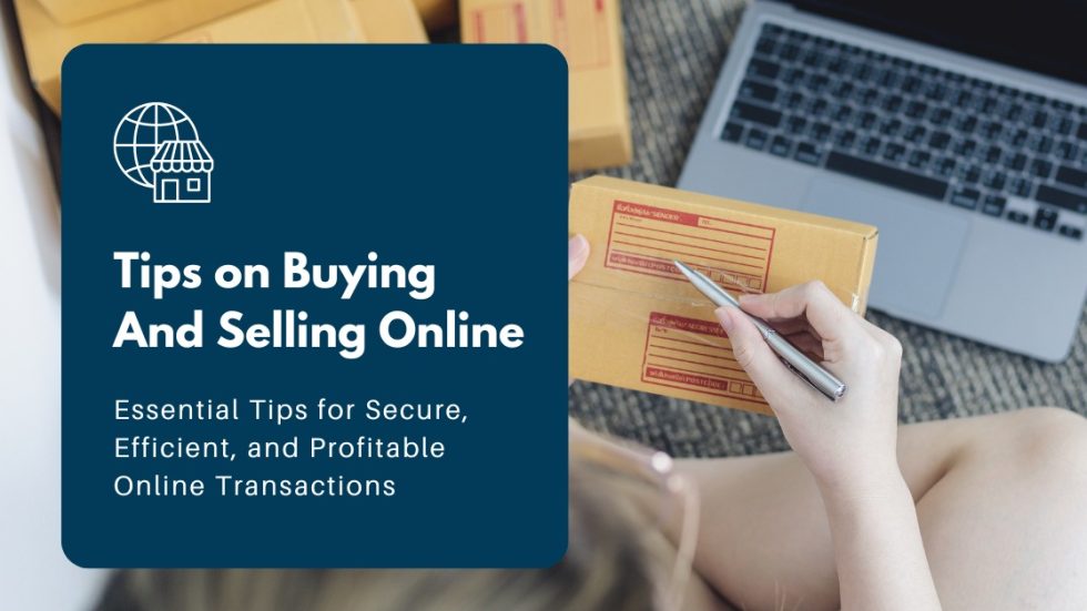 Everything You Need to Know About Buying and Selling Goods Online
